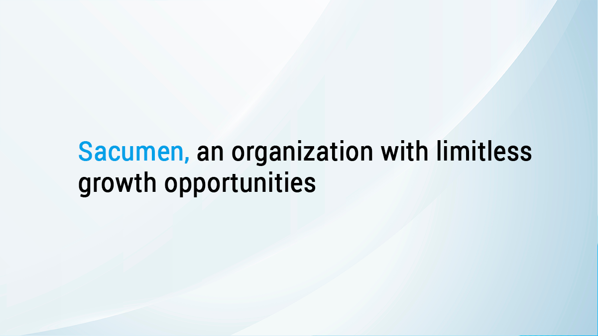 Sacumen, an organization with limitless growth opportunities